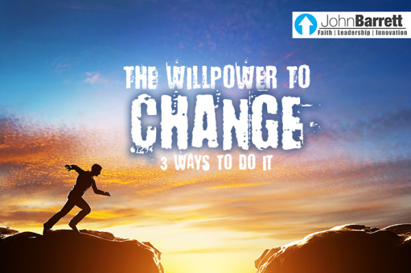The Willpower To Change | John Barrett Blog