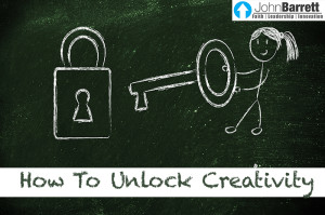 How To Unlock Creativity | John Barrett Blog