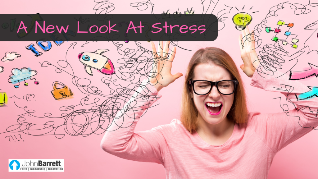 A New Look At Stress | John Barrett Blog