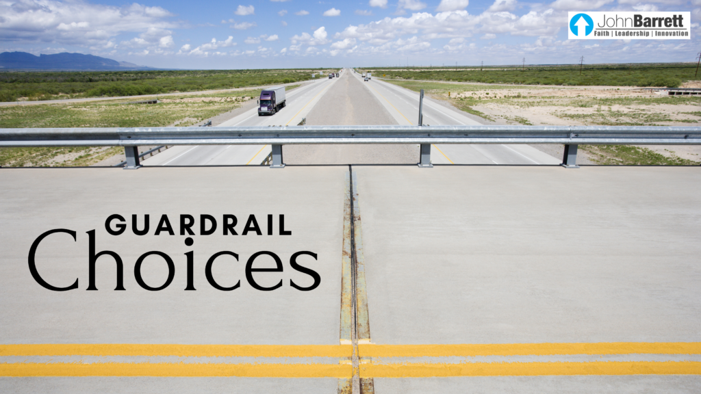 Guardrail Choices | John Barrett Blog