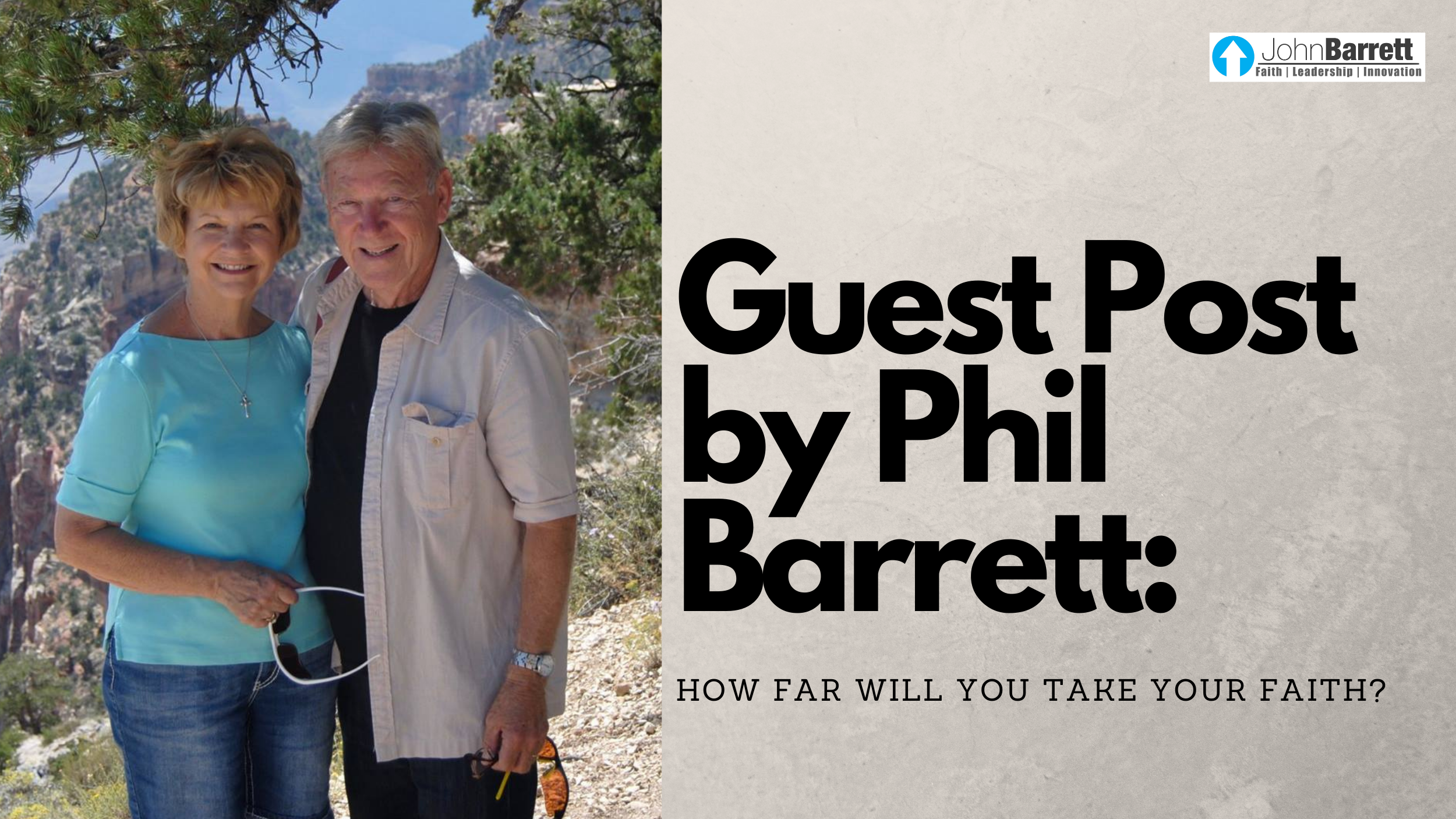 Guest Post by Phil Barrett: How far will you take your faith? | John ...