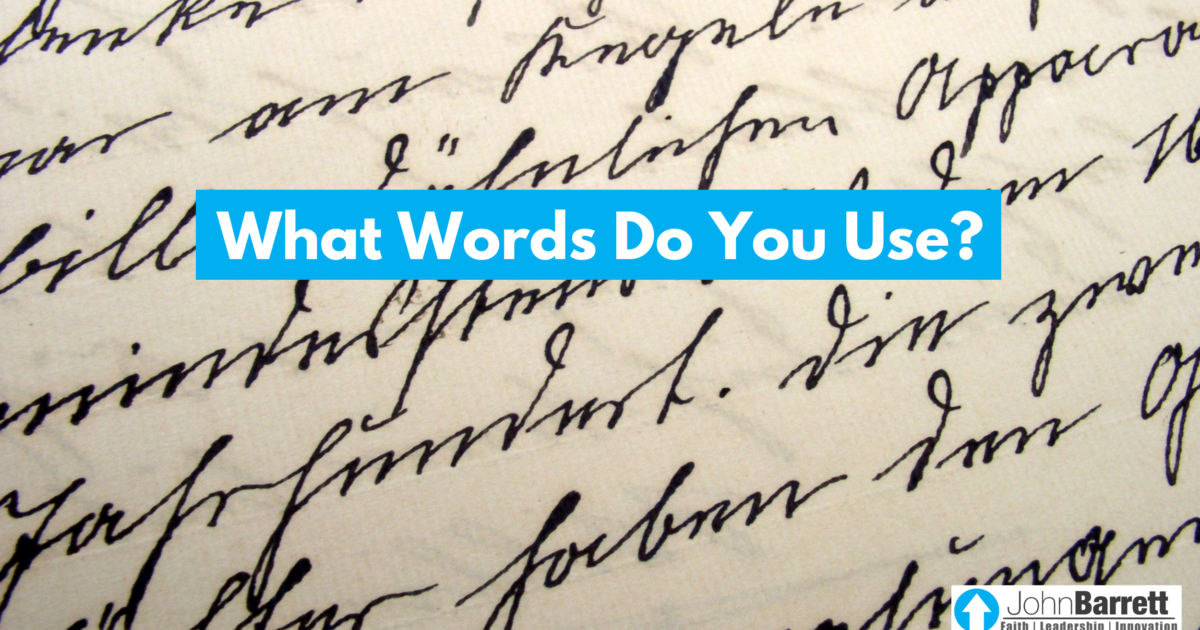 What Words Do You Use? | John Barrett Blog