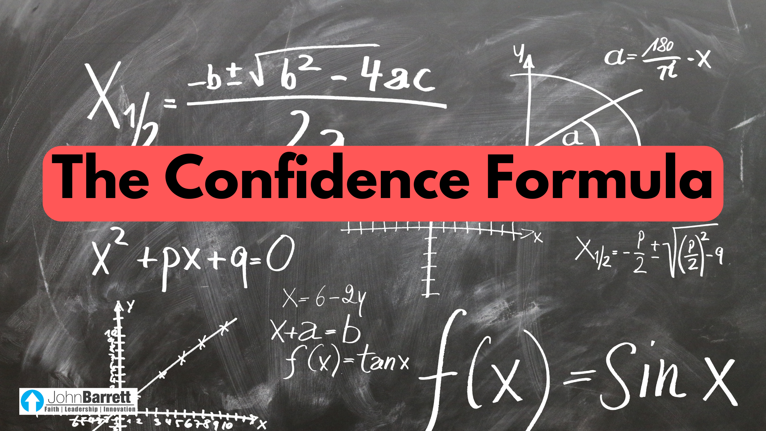 The Confidence Formula | John Barrett Blog
