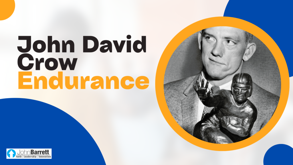 John David Crow Perseverance | John Barrett Blog
