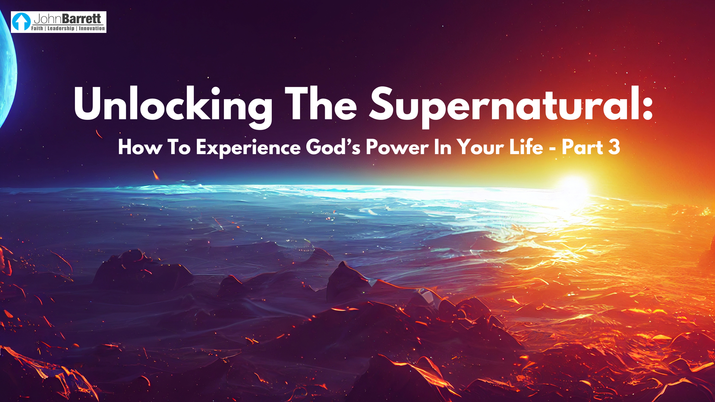 Unlocking The Supernatural: How To Experience God’s Power In Your Life ...