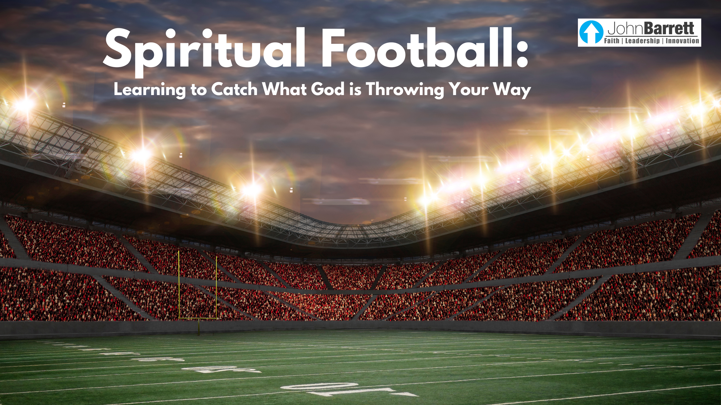 Spiritual Football: Learning to Catch What God is Throwing Your Way ...