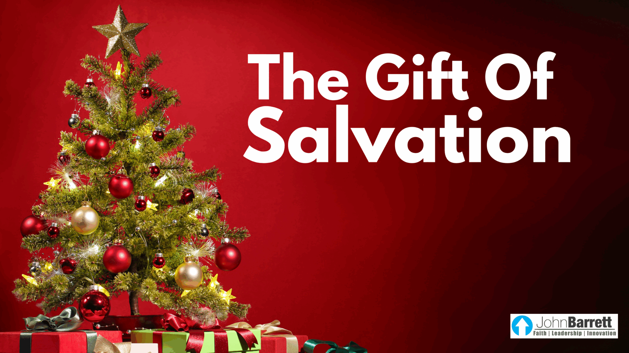 The Gift Of Salvation | John Barrett Blog